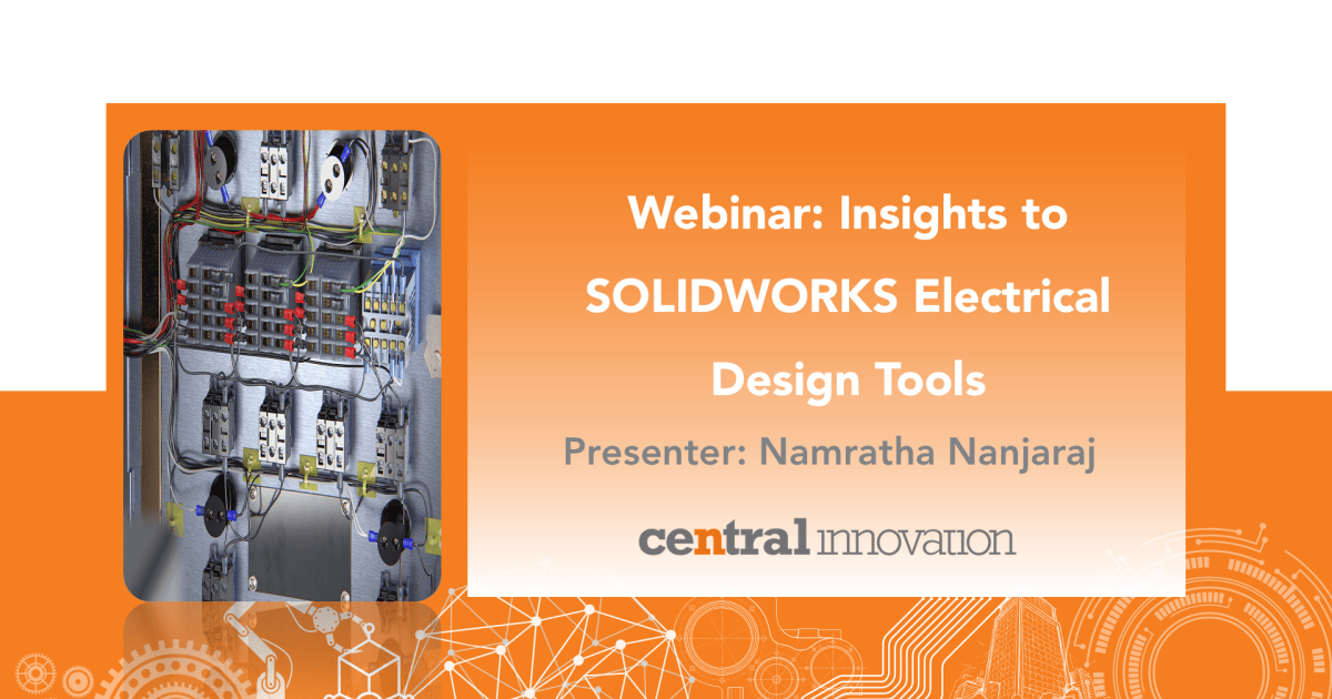 Insights to SolidWorks Electrical design tools | Central Innovation